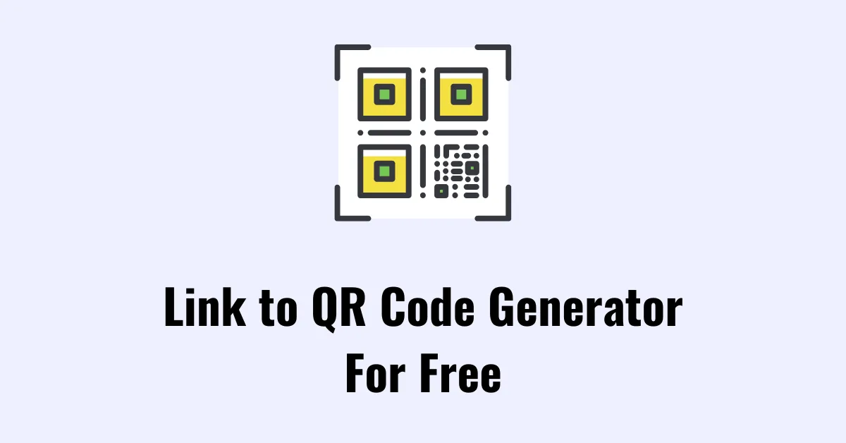 Link to QR Code Generator For Free