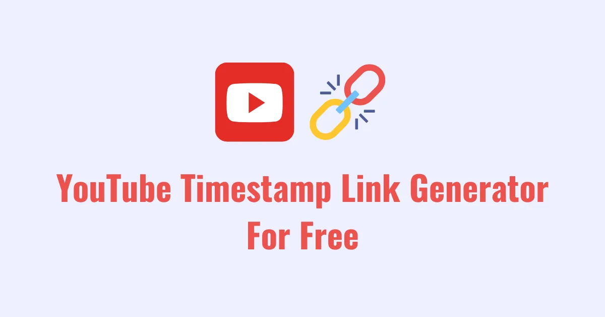 YouTube Timestamp Link Generator For Free